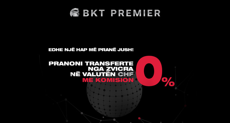 BKT Kosova vjen për klientët Premier me produkte ekskluzive edhe për ...