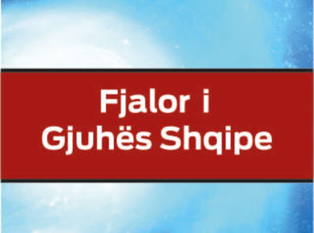 Së shpejti do të publikohet fjalori më i madh i gjuhës shqipe - Albinfo